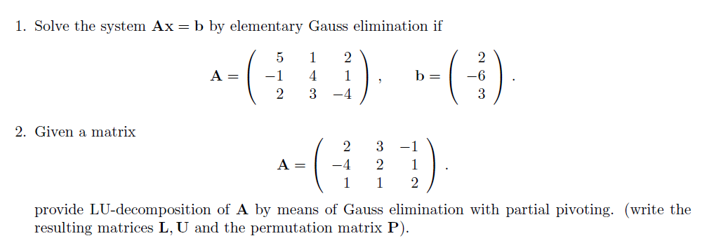 Solved Solve the system Ax = b by elementary Gauss | Chegg.com