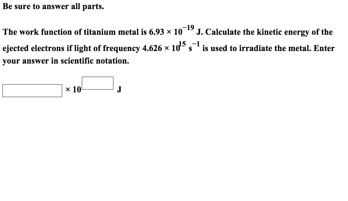 Solved Be sure to answer all parts. The work function of | Chegg.com
