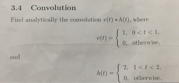 Solved Determine analytically the convolution v(t)*h(t)Steps | Chegg.com