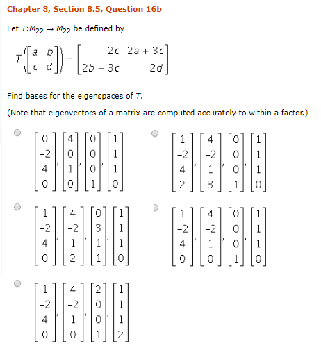 Solved Chapter 8, Section 8.5, Question 16b Let T:M22 ? M22 | Chegg.com