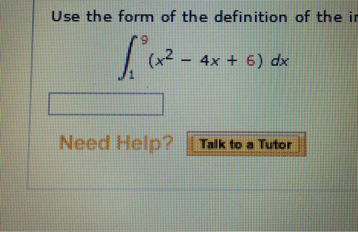 Solved Use the form of the definition of the ir (x2 4x 6) dr | Chegg.com