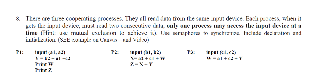 Solved 8. There are three cooperating processes. They all | Chegg.com