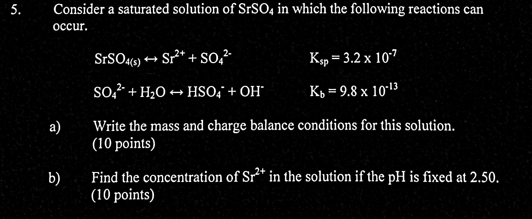 Solved Consider a saturated solution of SrSO4 in which the | Chegg.com