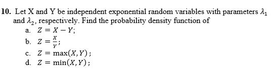 Solved 10. Let X and Y be independent exponential random | Chegg.com