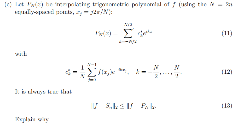 S_n (x) = sigma ^n _ k = -n c_k e^ikx (6) Let P_N(x) | Chegg.com