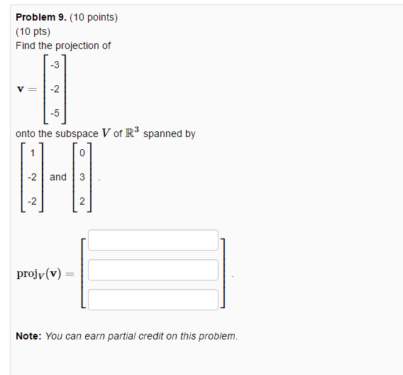 Solved Problem 9. (10 points) Find the projection of onto | Chegg.com