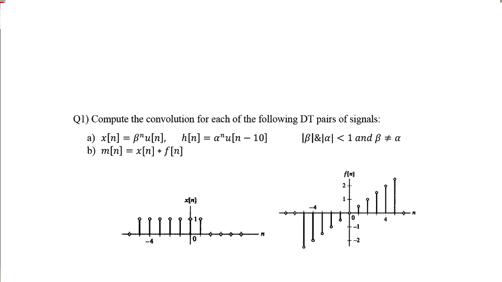Solved Q1) Compute the convolution for each of the following | Chegg.com