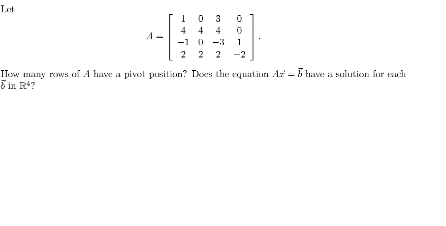 Solved How many rows of A have a pivot position? Does the | Chegg.com