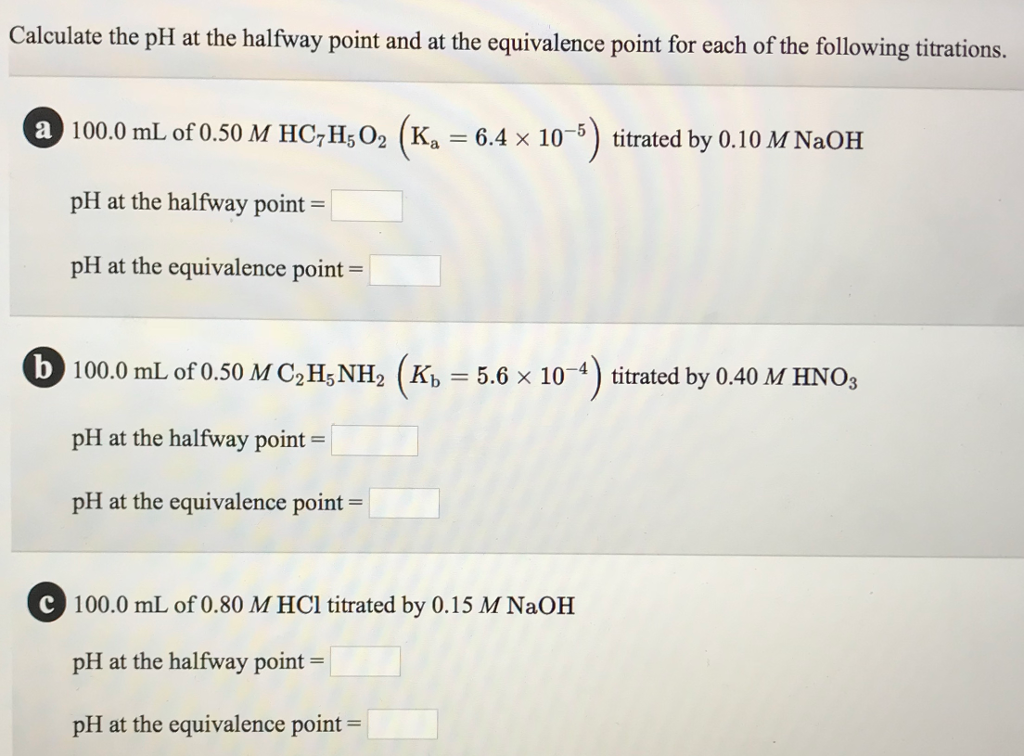 Solved Calculate the pH at the halfway point and at the | Chegg.com