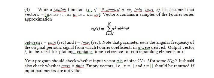 Solved Write a Matlab function [x, t] = fs_approx (a, omega | Chegg.com
