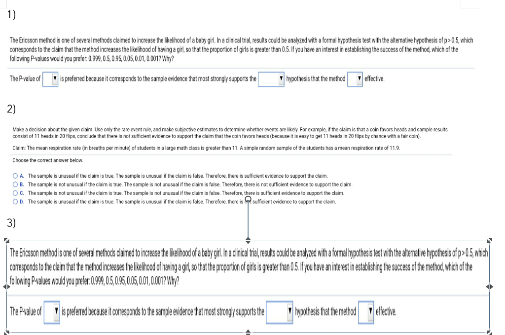 Solved 1) The Ericsson method is one of several methods | Chegg.com