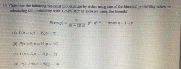 Solved 10. Calculate the following binomial probabilities by | Chegg.com