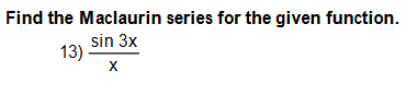 Solved Find the Maclaurin series for the given function. sin | Chegg.com