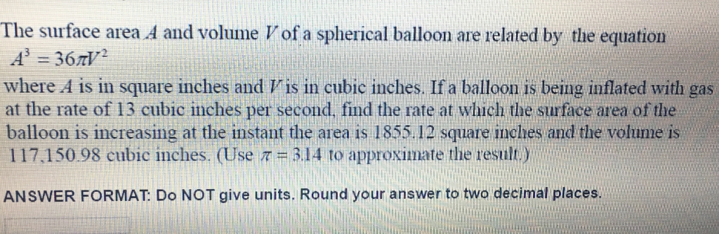 Solved The surface area A and volume V of a spherical | Chegg.com