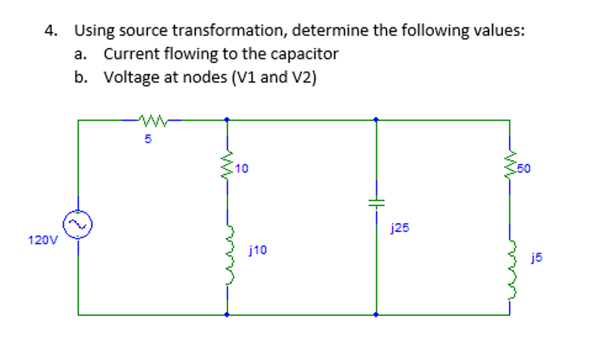 Solved Using source transformation, determine the following | Chegg.com