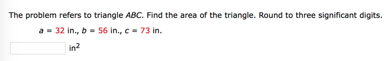 Solved The problem refers to triangle ABC. Find the area of | Chegg.com