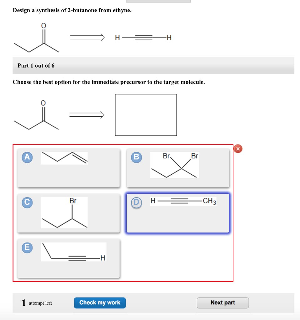 Solved Design a synthesis of 2-butanone from ethyne. Choose | Chegg.com