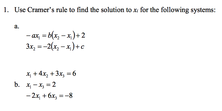 Solved Use Cramer's rule to find the solution to x_i for the | Chegg.com