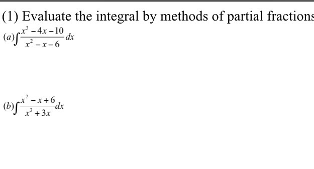 Solved: (1) Evaluate The Integral By Methods Of Partial Fr... | Chegg.com