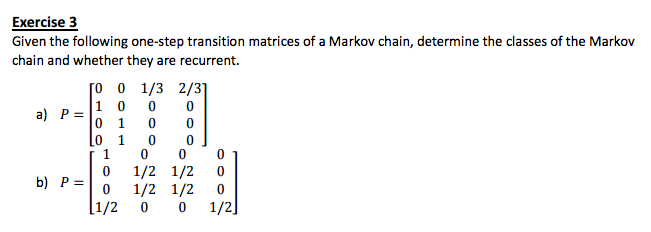 Solved Exercise 3 Given the following one-step transition | Chegg.com
