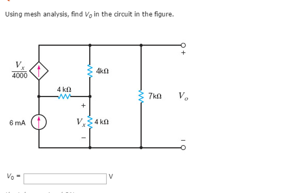 Solved Using mesh analysis, find V0 in the circuit in the | Chegg.com