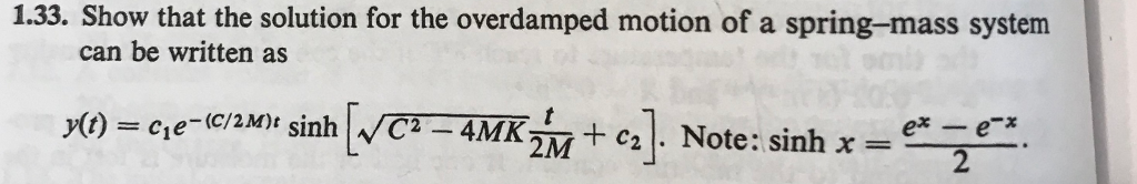 Solved Show that the solution for the overdamped motion of a | Chegg.com