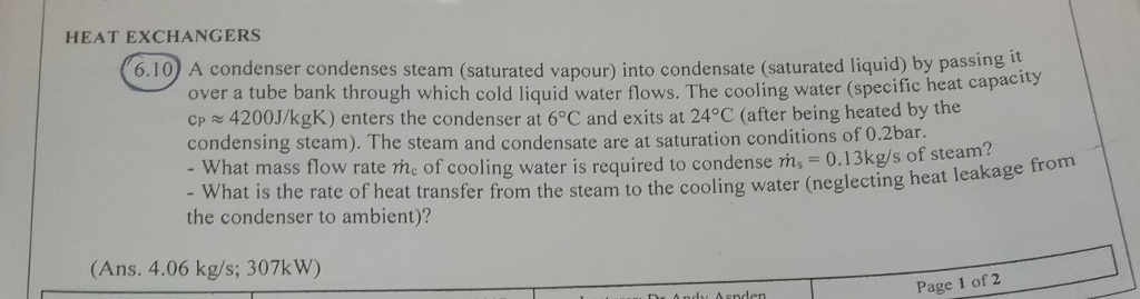 Solved HEAT EXCHANGERS 6.10) A condenser condenses steam | Chegg.com