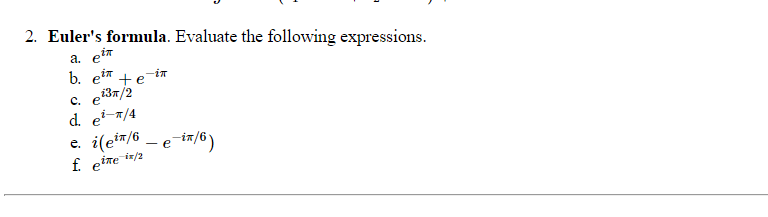 Solved Evaluate the following using Euler's Formula I have | Chegg.com
