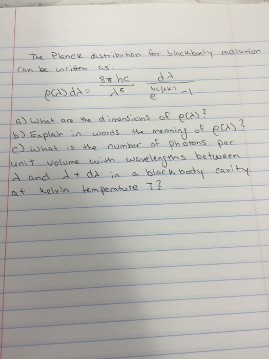 Solved The planck distribution for blackbody radiation can | Chegg.com