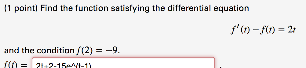 Solved (1 point) Find the function satisfying the | Chegg.com