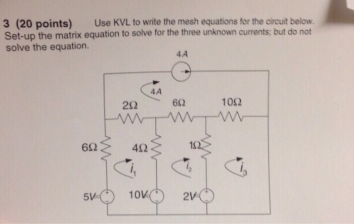 Solved Use KVL to write the mesh equations tor the circuit | Chegg.com