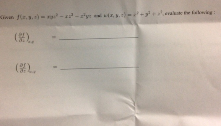 Solved Given f(x,y,z) = xyz^2 - xz^3 - x^2yz and w(x,y,z) = | Chegg.com