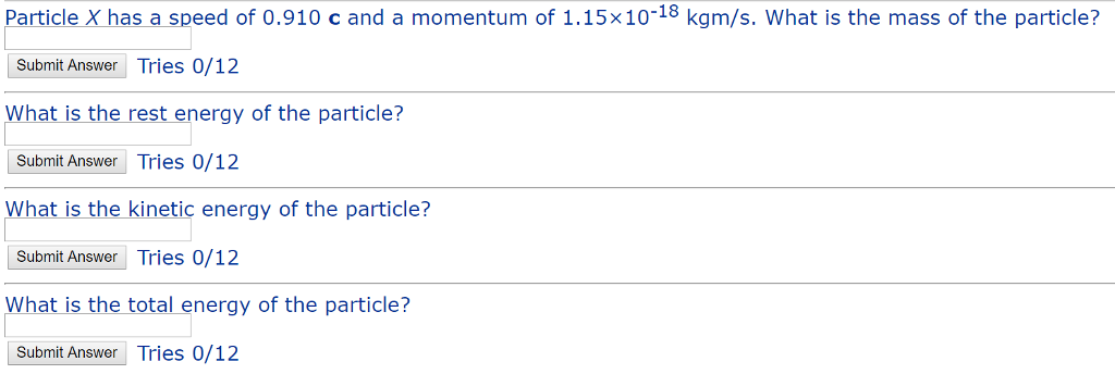 Solved Particle X has a speed of 0.910 c and a momentum of | Chegg.com