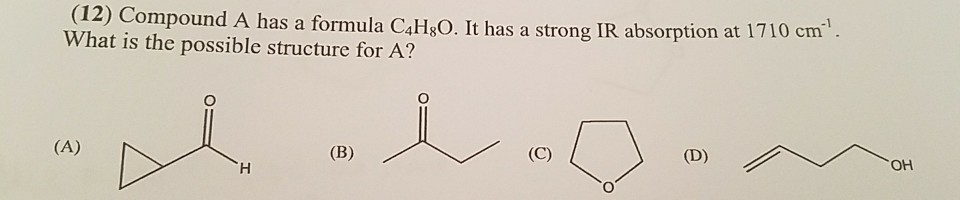 Solved (I2) Compound A has a formula Całg0. It has a strong | Chegg.com