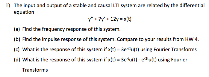 Solved 1) The input and output of a stable and causal LTI | Chegg.com