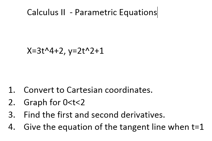 Solved Calculus Parametric Equations 1. Convert to Cartesian | Chegg.com