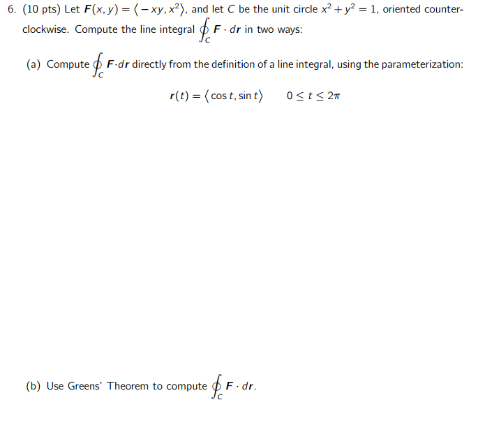 Solved Let F(x, y) = (-xy, x^2), and let C be the unit | Chegg.com