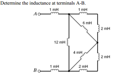 Solved Determine the inductance at terminals A-B. 1 mH 1 mH | Chegg.com