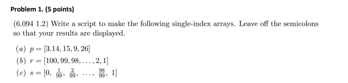 Solved Problem 1. (5 points) (6.094 1.2) Write a script to | Chegg.com