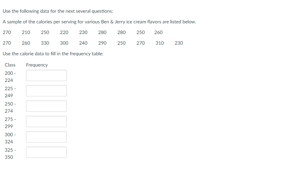 Solved Use the following data for the next several questions | Chegg.com