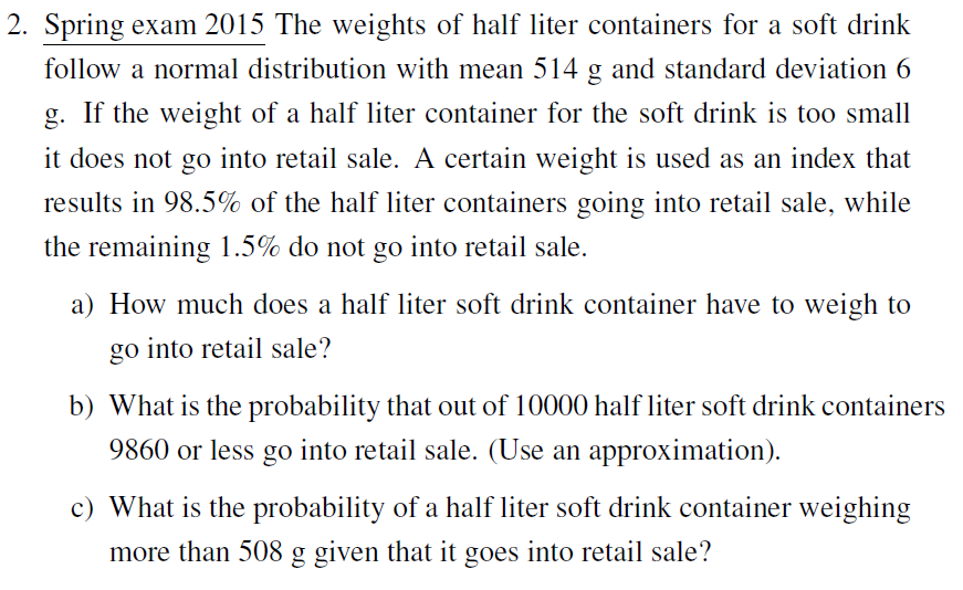 Solved Spring exam 2015 The weights of half liter containers | Chegg.com
