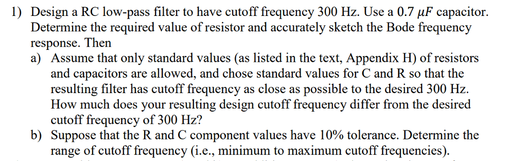 Solved 1) Design a RC low-pass filter to have cutoff | Chegg.com
