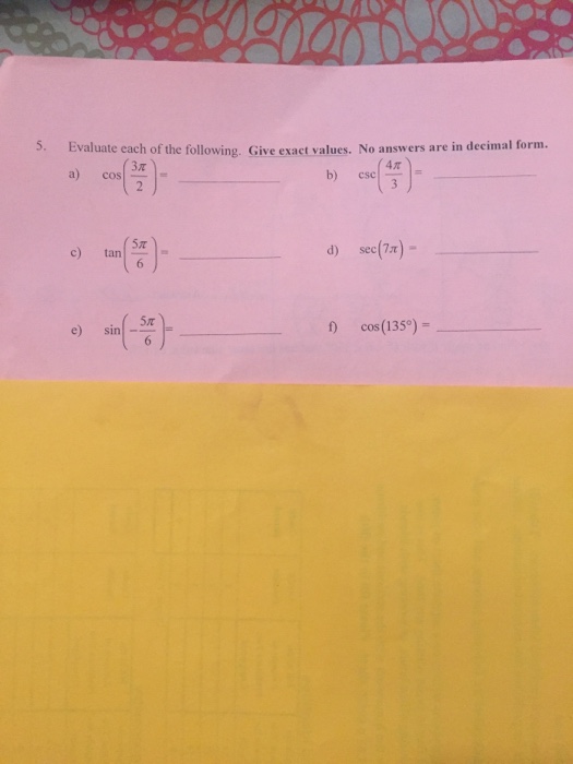 Solved Evaluate each of the following. Give exact values. No | Chegg.com