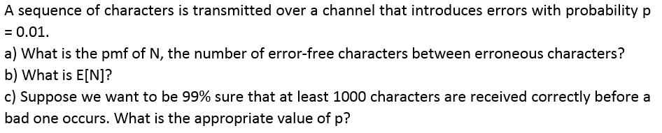 Solved A sequence of characters is transmitted over a | Chegg.com