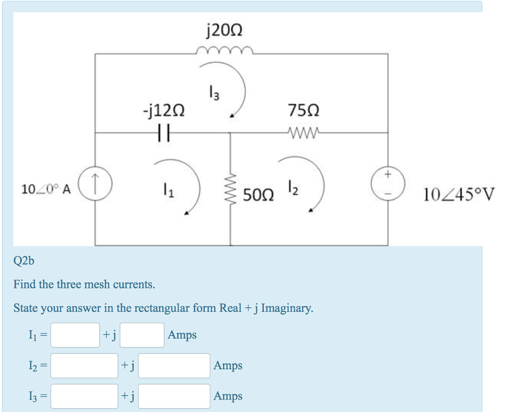 Solved Find the three mesh currents. State your answer in | Chegg.com