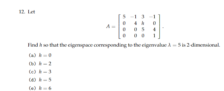 Solved 12. Let 5 -1 3-1 Find h so that the eigenspace | Chegg.com