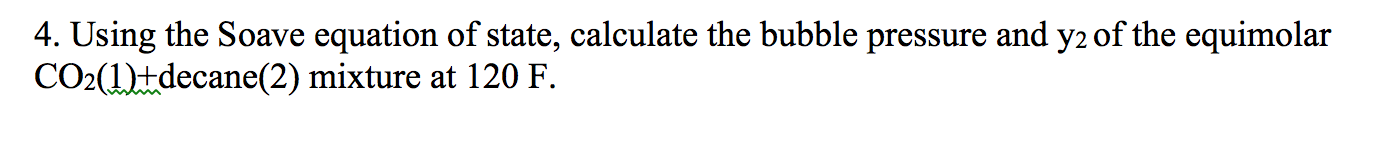 Solved Using the Soave equation of state, calculate the | Chegg.com