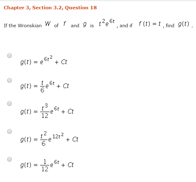 Solved If the Wronskian W of f and g is t^2 e^6t, and if f | Chegg.com