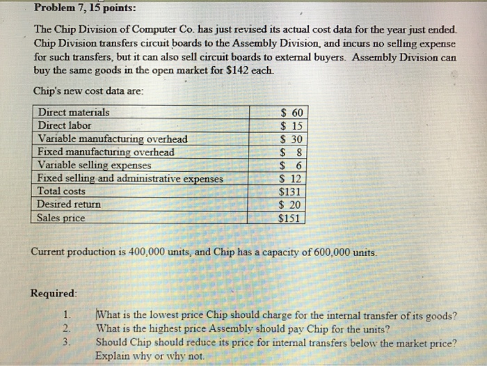 Solved Problem 7, 15 points: The Chip Division of Computer | Chegg.com