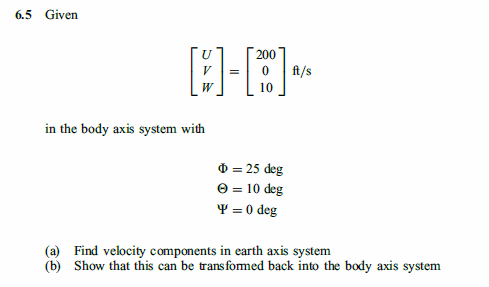 Given [U V W] = [200 0 10] ft/s in the body axis | Chegg.com